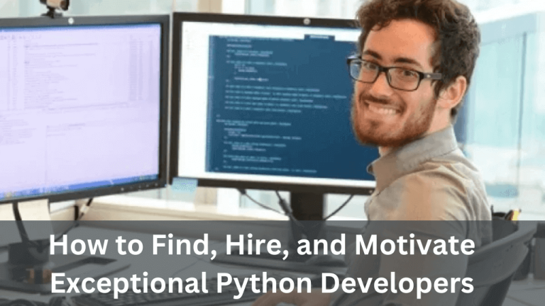 Come trovare, assumere e motivare sviluppatori Python eccezionali? - ProGuideAH